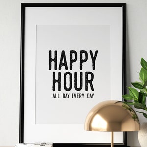 Happy Hour All Day Every Day Print, Kitchen Poster, Typography Wall Art ...