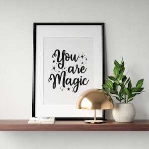 You Are Magic Print, Inspirational Poster, Positive Affirmation ...