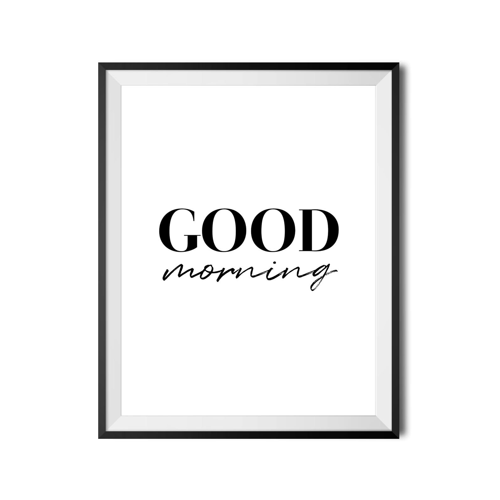Good Morning Print, Bedroom Poster, Bathroom Printable Wall Art ...