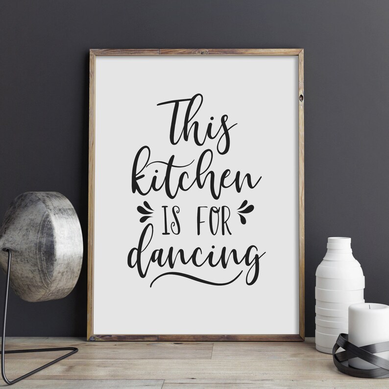 This Kitchen is for Dancing Printable Art Kitchen Poster - Etsy