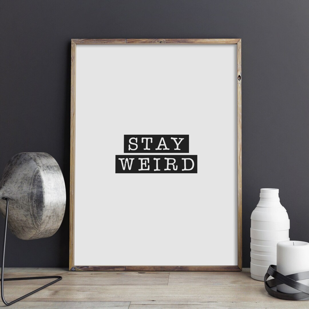 Stay Weird Print, Dorm Poster, Bedroom Wall Art, Teen Room Printable ...