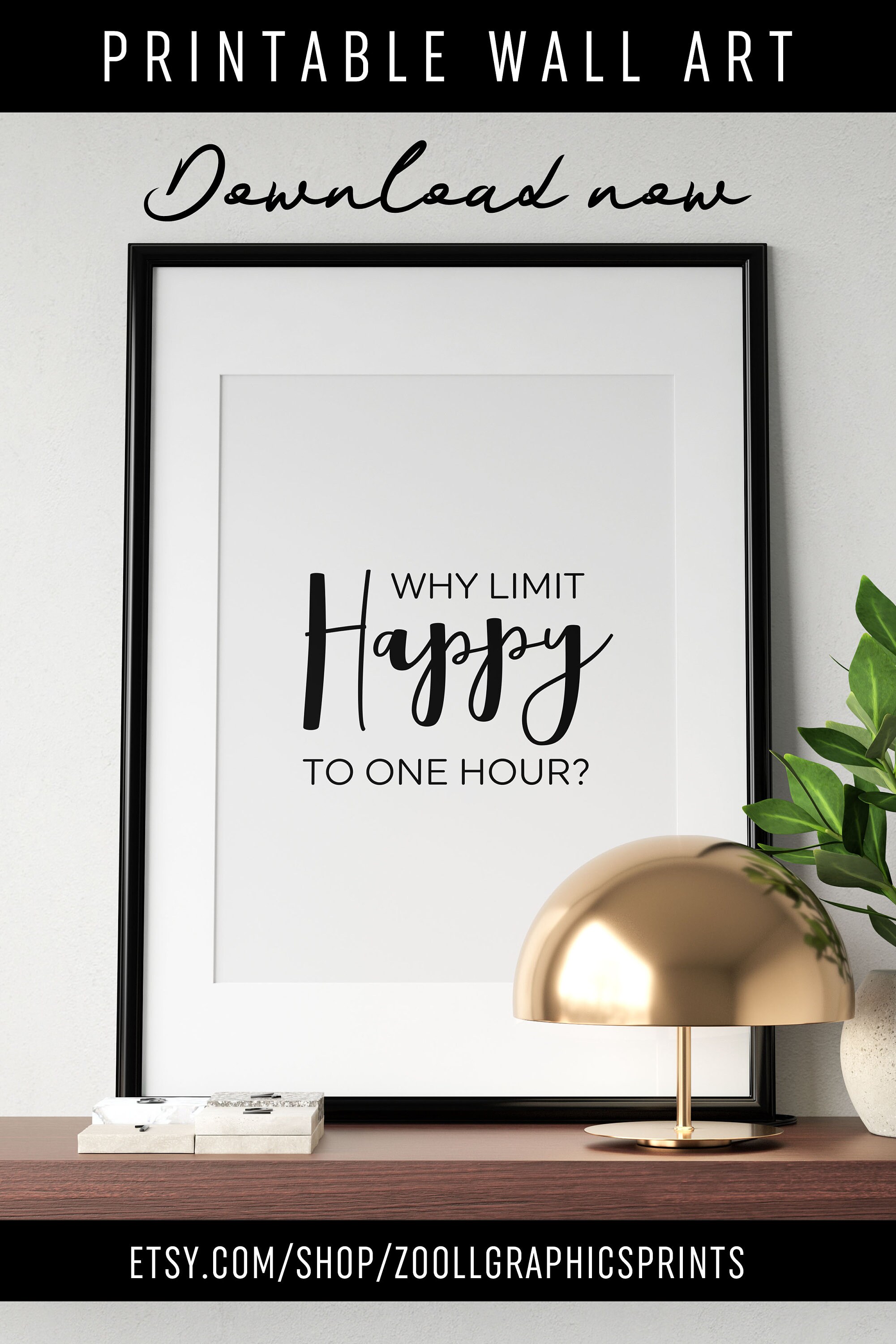 Why Limit Happy to One Hour Printable Wall Art Kitchen - Etsy
