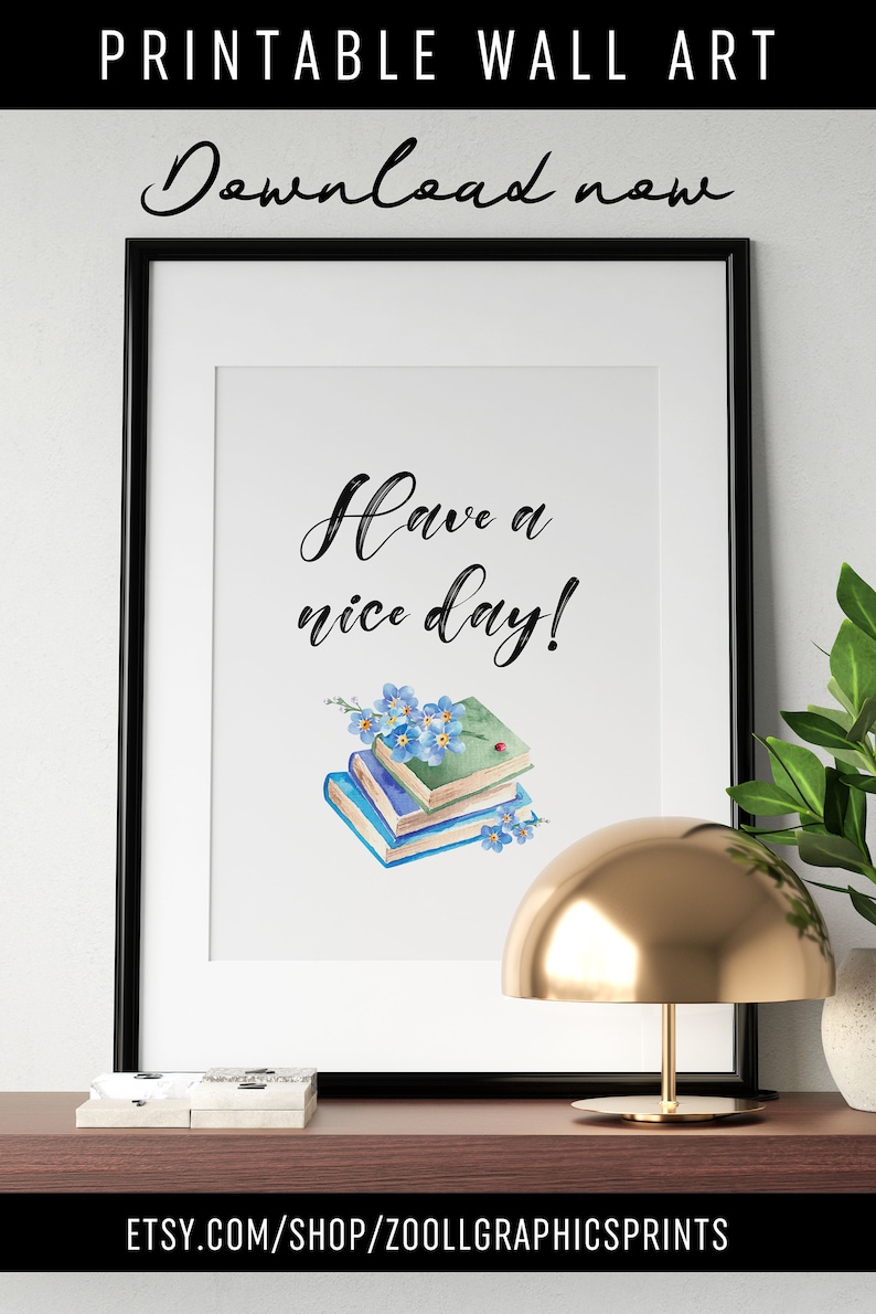 Have A Nice Day Print Positive Poster Hallway Printable Art - Etsy