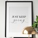 Just Keep Going Print Motivational Poster Inspirational - Etsy