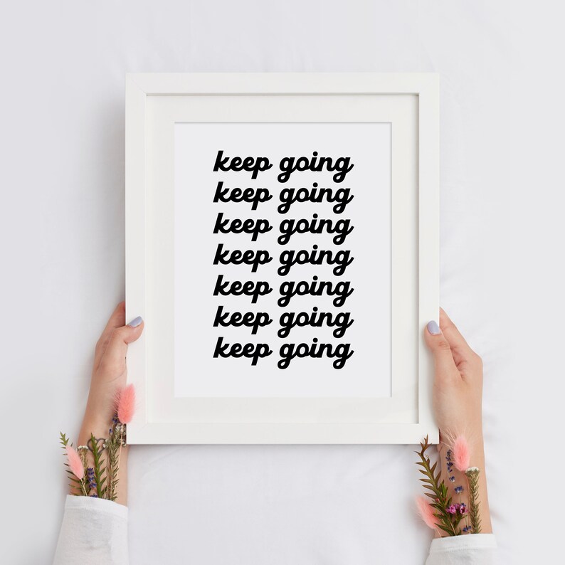 Keep Going Print Motivational Poster Inspirational Printable - Etsy