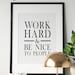 Work Hard & Be Nice to People Print Printable Office Wall - Etsy