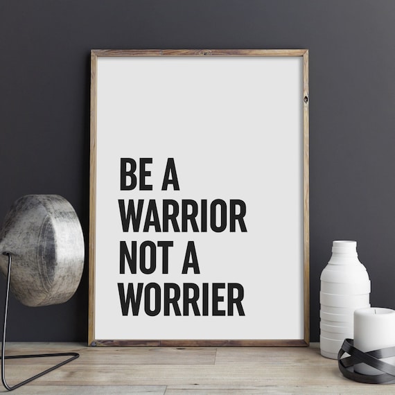 Worry Warrior Quotes