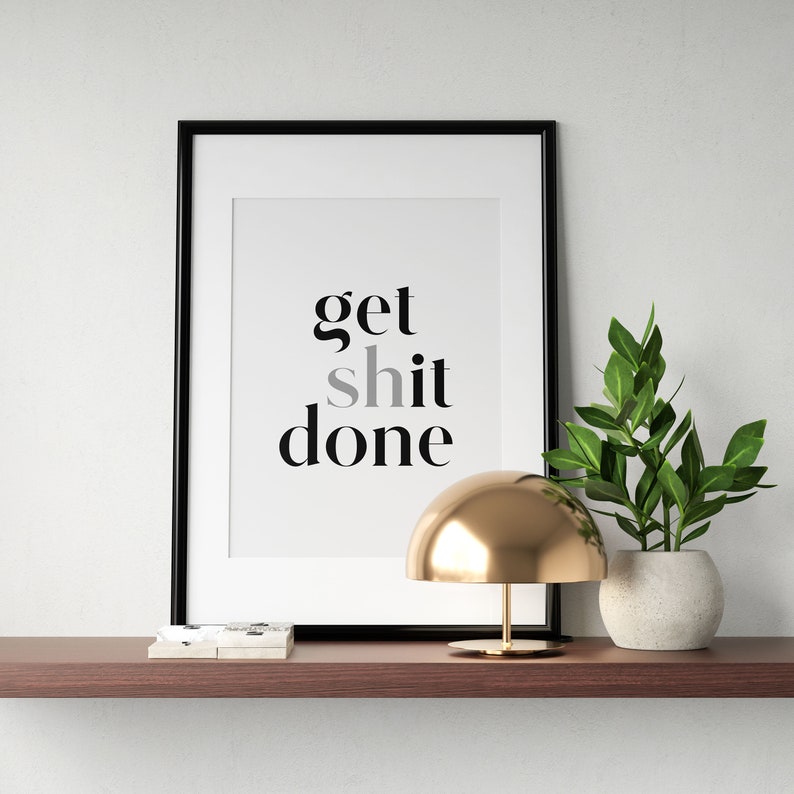 Get Shit Done Print Inspirational Poster Office Wall Art - Etsy