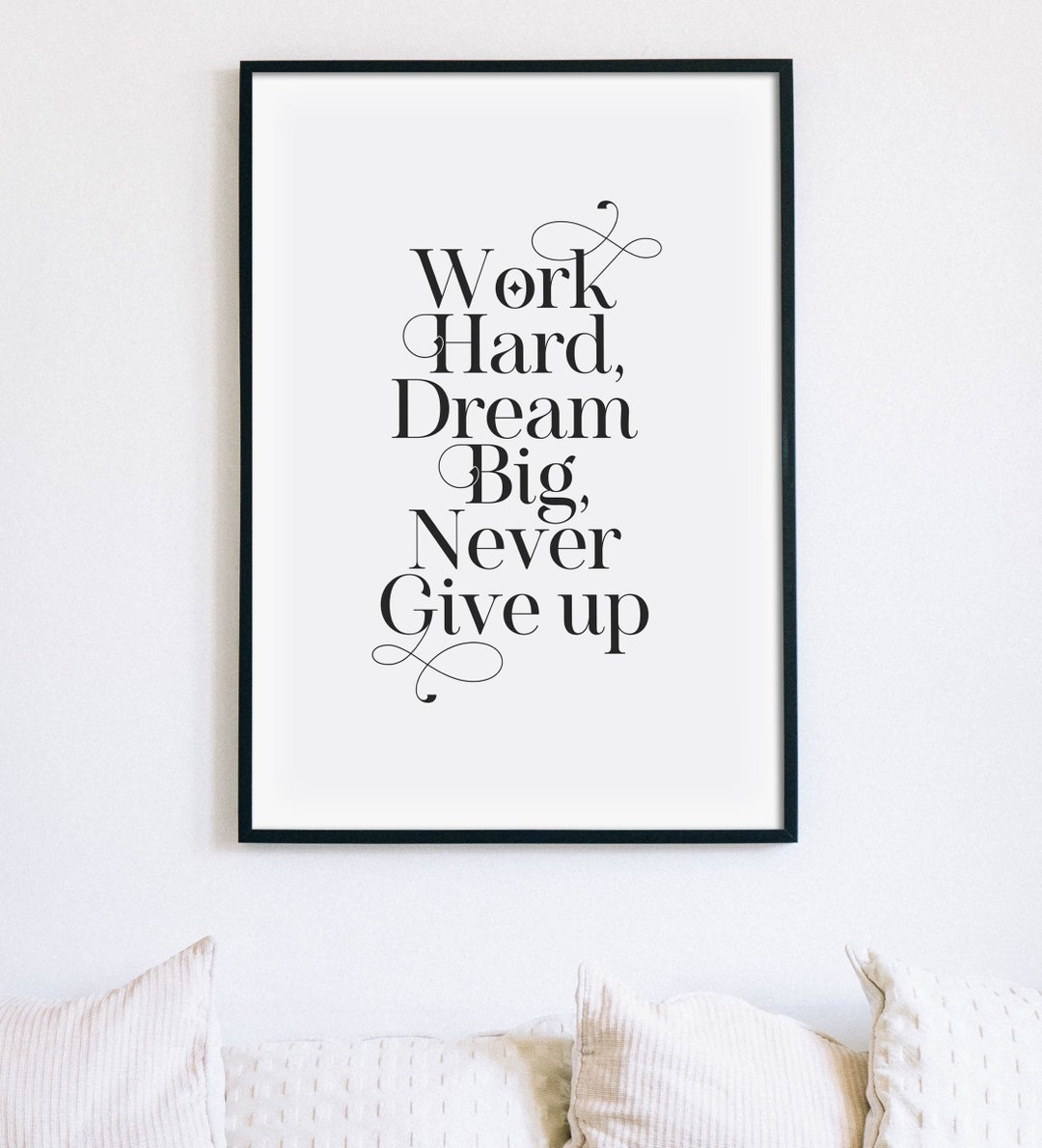 Work Hard Dream Big Never Give up Print, Motivational Quote Poster ...
