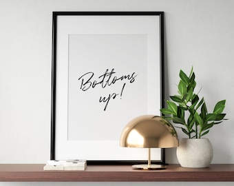 Bottoms up Poster - Etsy