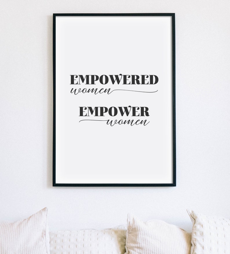 Empowered Women Empower Women Printable Art Feminist Print | Etsy