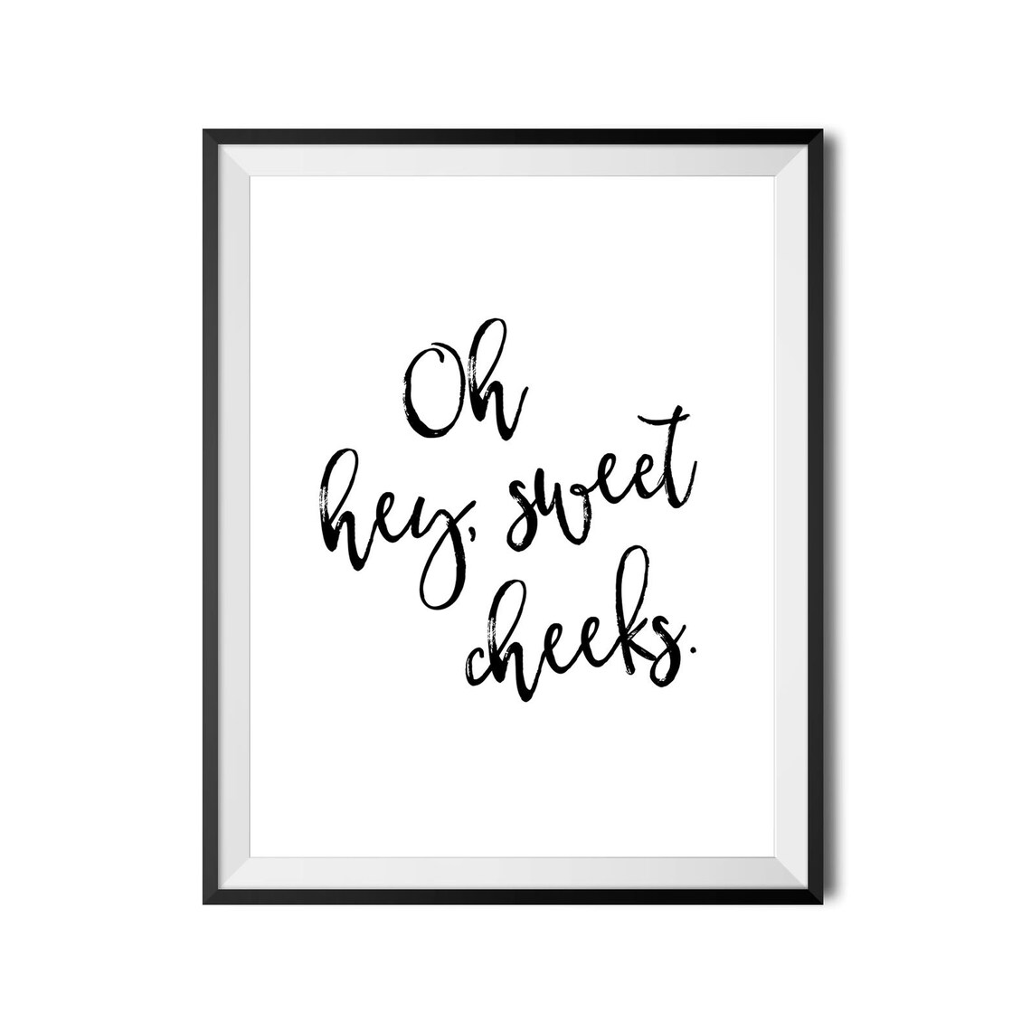 Oh Hey Sweet Cheeks Print Funny Bathroom Poster Bathroom - Etsy