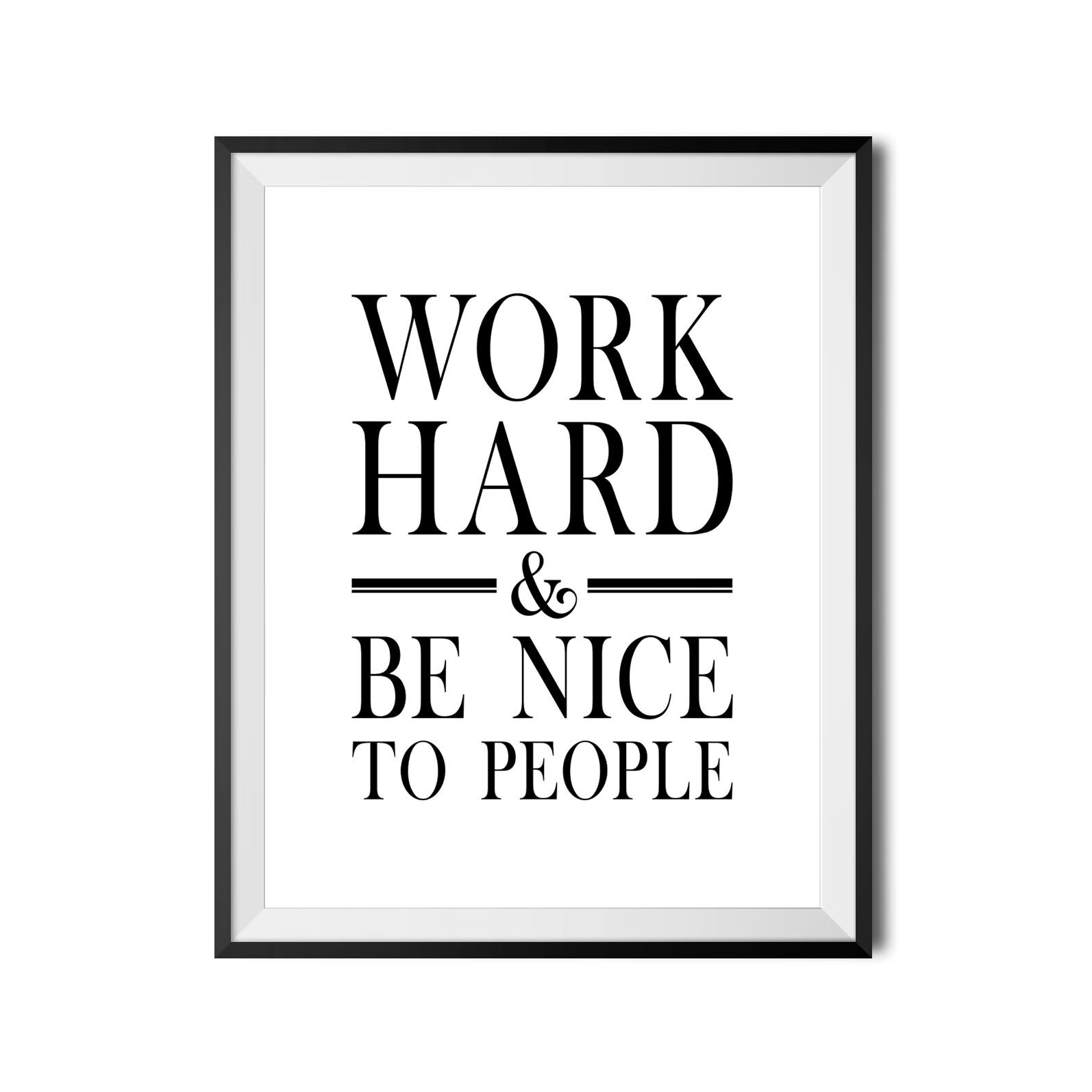 Work Hard & Be Nice To People Print Printable Office Wall | Etsy