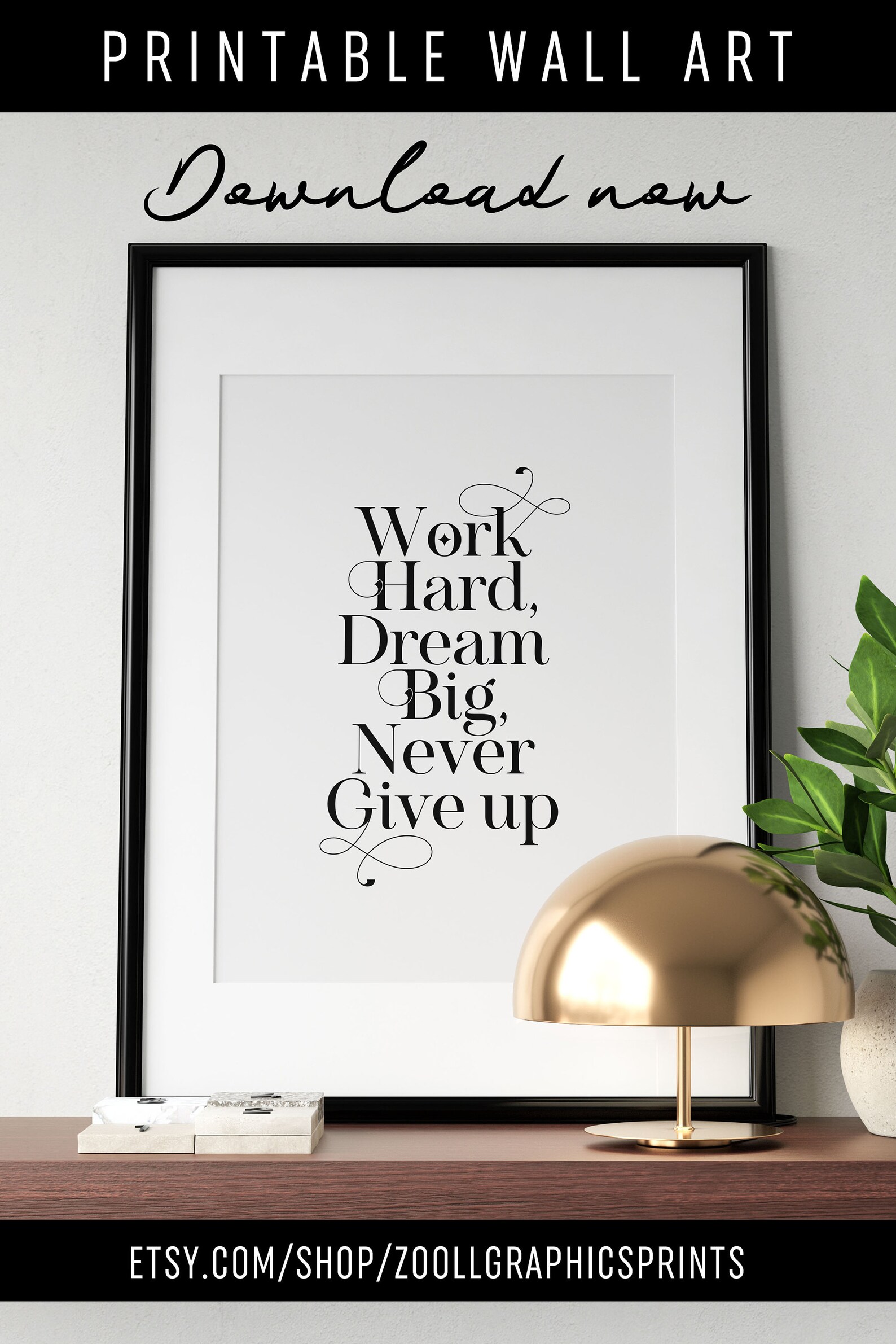 Work Hard Dream Big Never Give up Print, Motivational Quote Poster ...