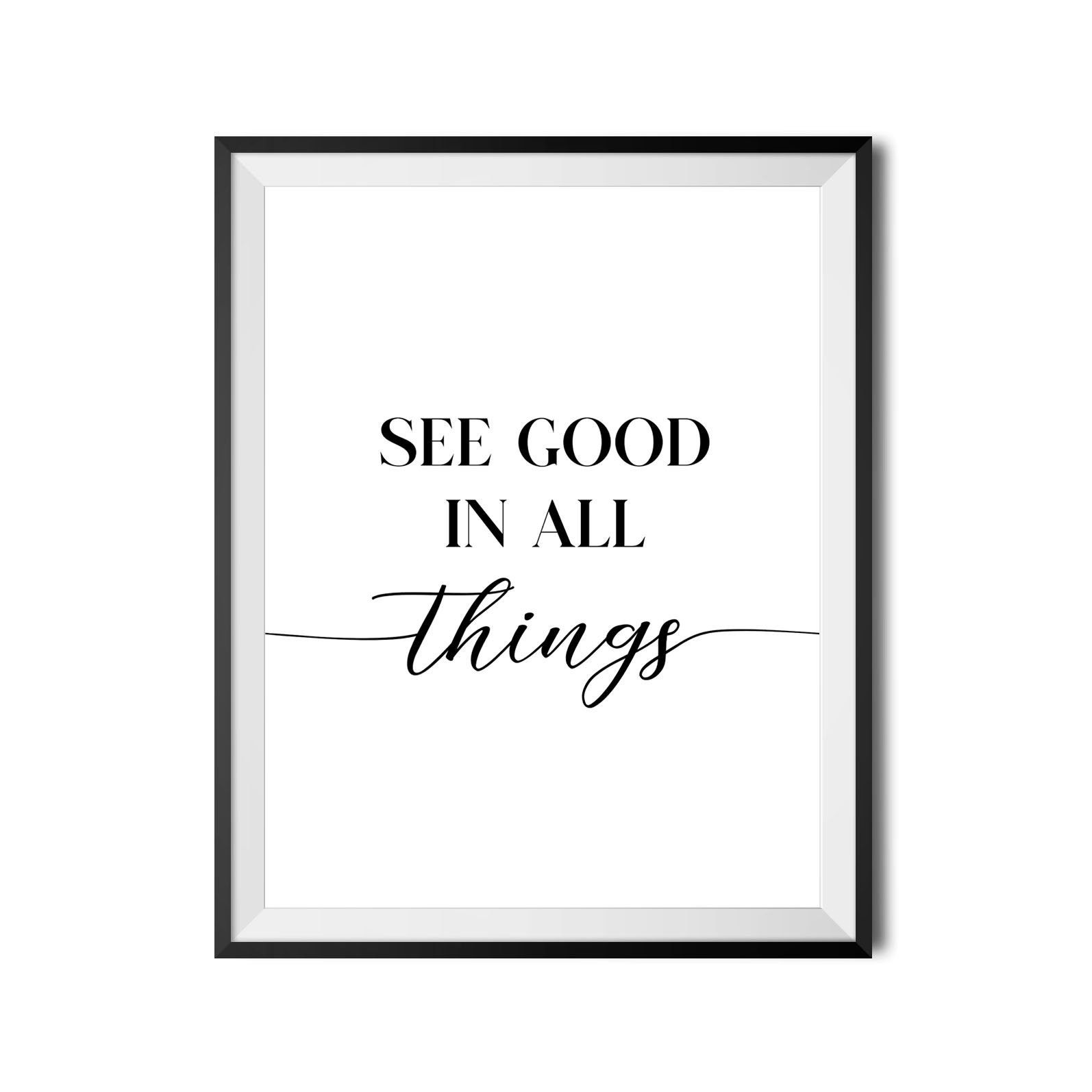See Good in All Things Printable Wall Art Positive Thinking - Etsy