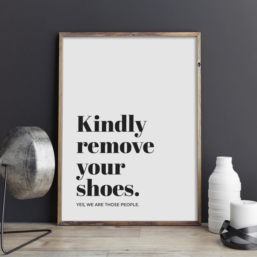 Kindly Remove Your Shoes Print Entry Room Printable Wall Art - Etsy