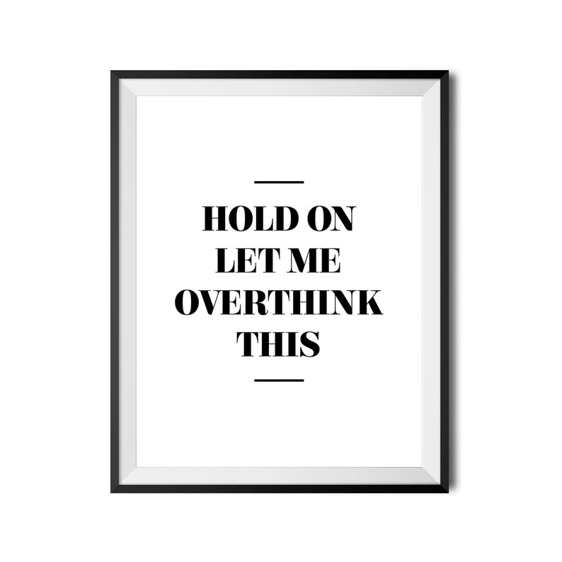 Hold on Let Me Overthink This Print Anxiety Poster Funny - Etsy