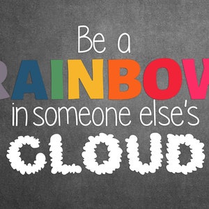 Be A Rainbow in Someone Else's Cloud Bulletin Message Board Die Cut ...