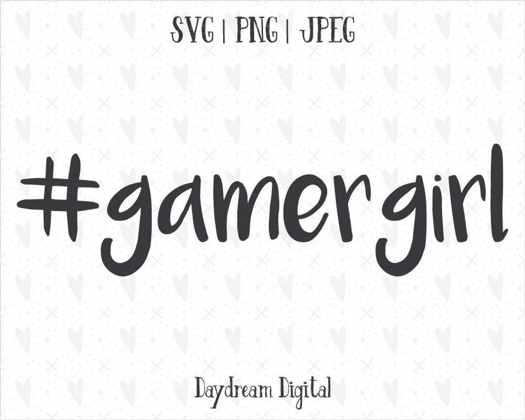 Hashtag Gamergirl Svg, Gamer Svg, Girl Gamer, Video Games, Xbox, Ps4 ...
