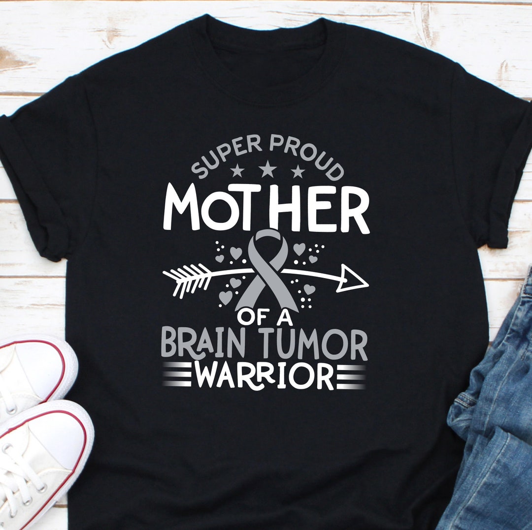 Super Proud Mother of Brain Tumor Warrior Shirt, Brain Tumor Awareness ...