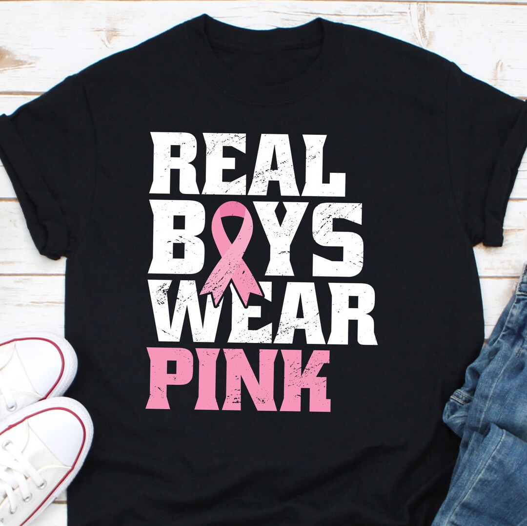 Real Boys Wear Pink Shirt, Breast Cancer Awareness Shirt, Pink Ribbon ...