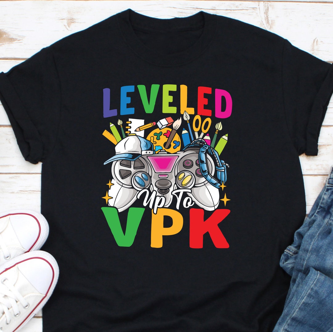 Leveled up to VPK Shirt, VPK Dude Shirt, VPK Graduation Shirt, Pre-k ...