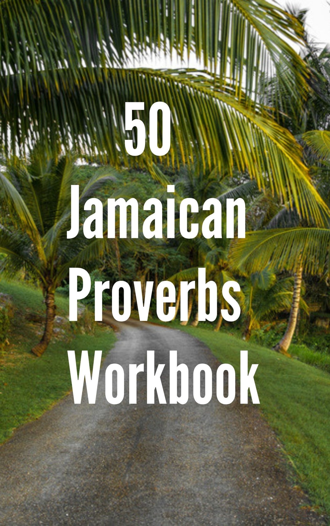 50 Jamaican Great Proverbs Workbook, Great for Yaadie, Lovers and ...