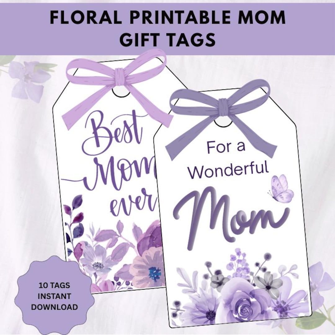 Floral Mom Gift Tags, Printable Mother's Day Celebration (instant ...