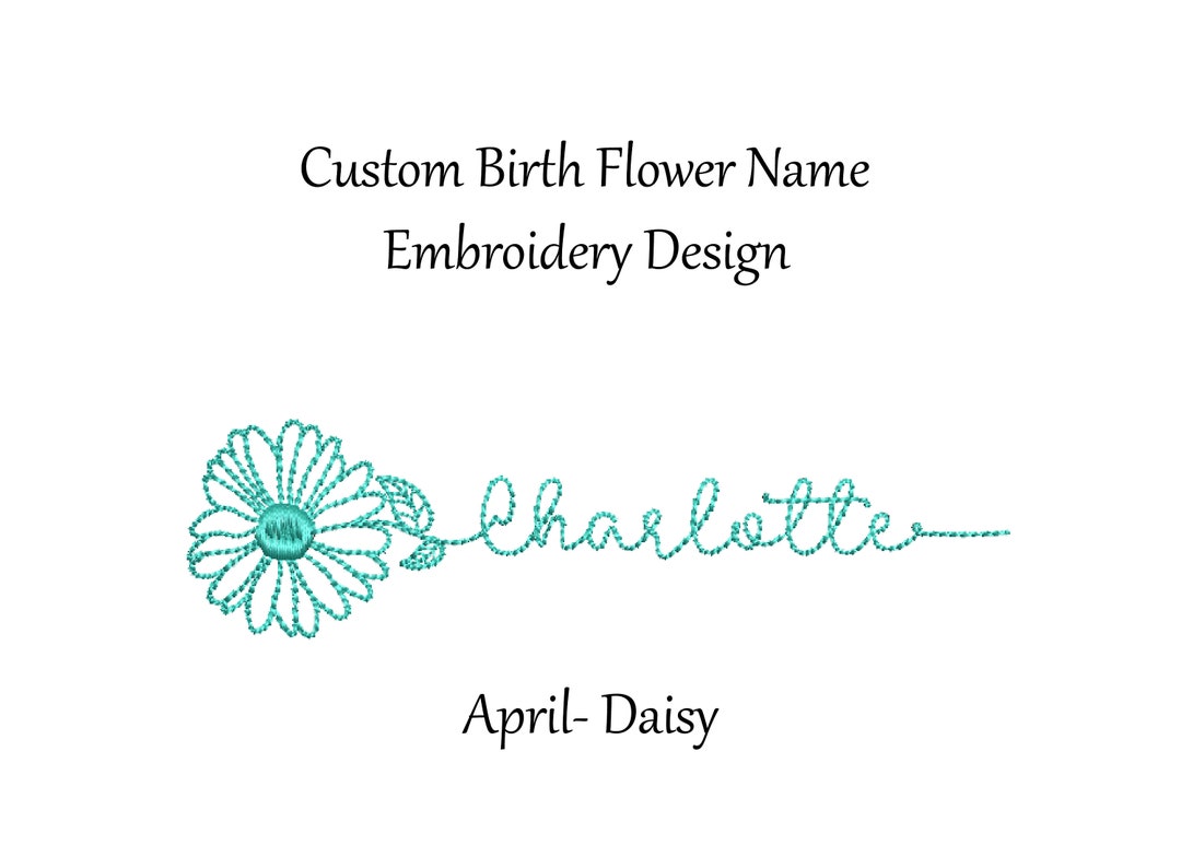 Custom Birth Flower Name Embroidery Design - April - Daisy- Machine ...