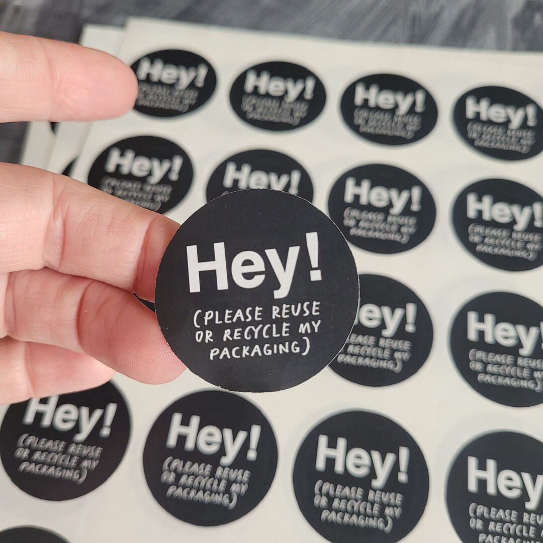 Hey! (please Reuse or Recycle My Packaging) Paper Stickers 30 X 37mm - Etsy