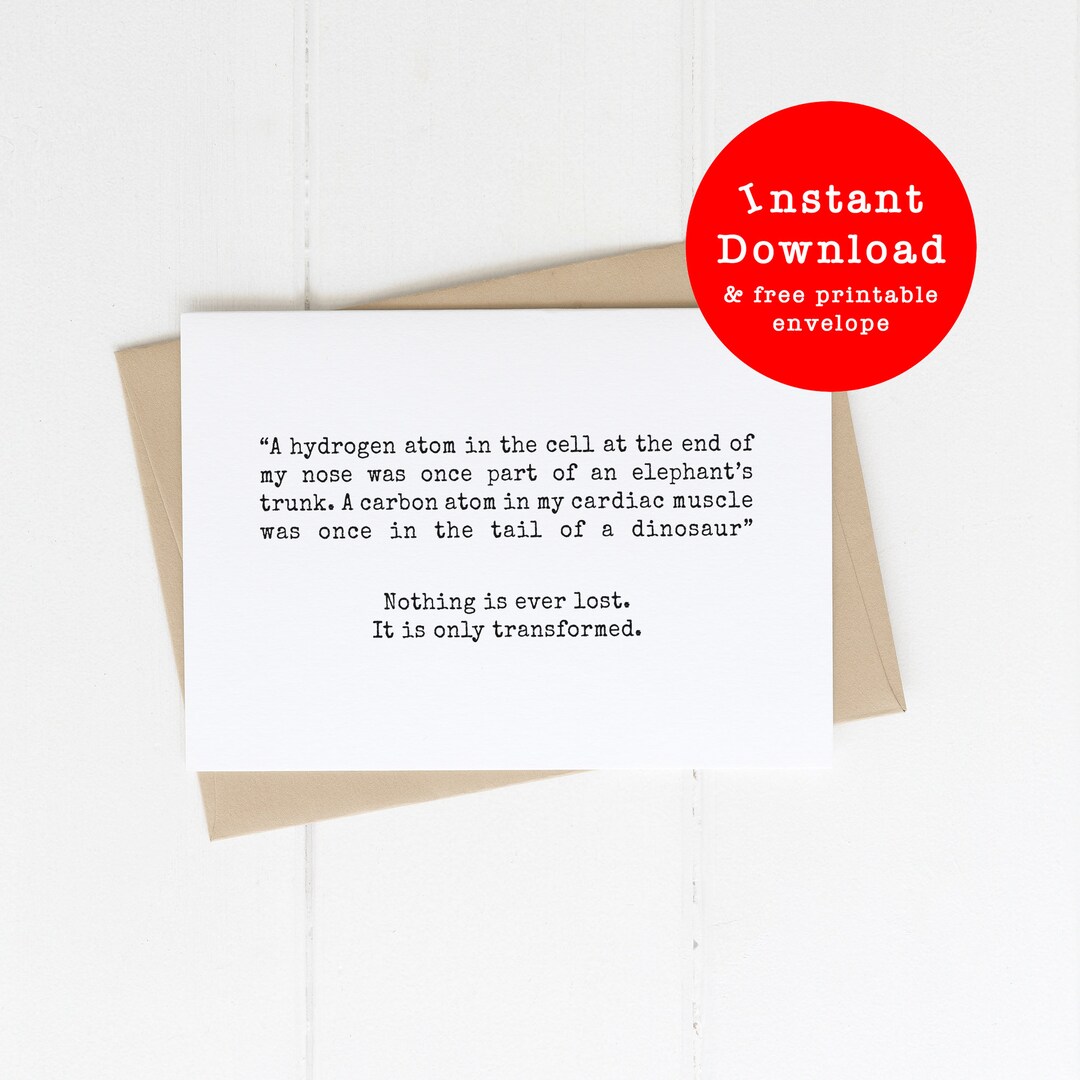 Nothing is Ever Lost. It is Only Ever Transformed | Science Quote ...