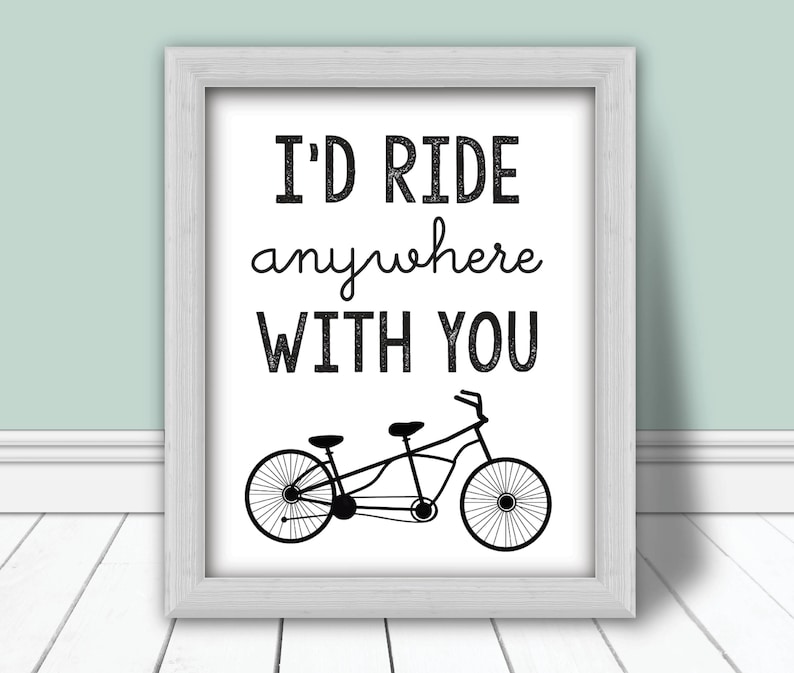I'd Ride Anywhere With You Printable | Bike Sign | Bike Gifts | Bike ...