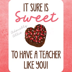 It Sure is SWEET to Have A Teacher Like You! | Valentine Treat Tag ...