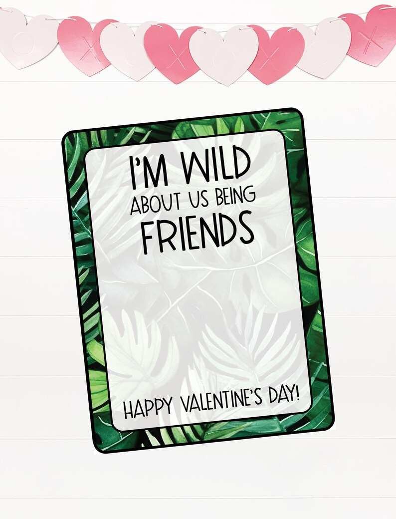 I'm WILD About Us Being Friends | Printable Valentine's Day Treat Cards ...