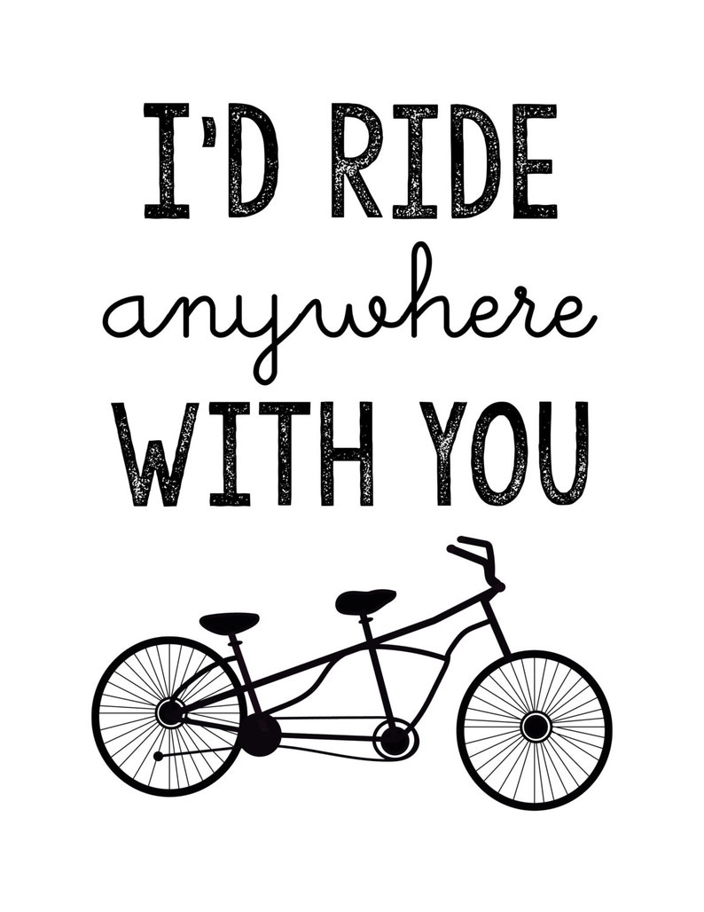 I'd Ride Anywhere With You Printable | Bike Sign | Bike Gifts | Bike ...