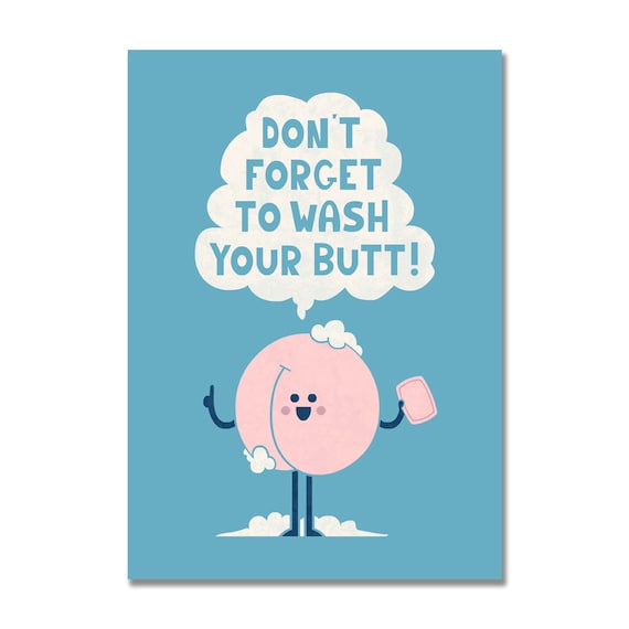Wash Your Butt Art Print | Etsy