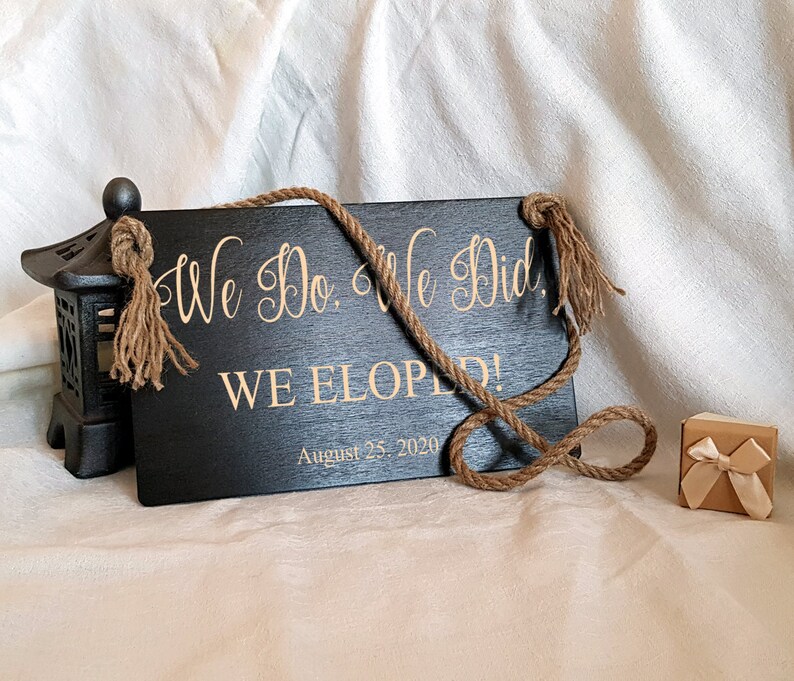 We Do We Did We Eloped Wooden Sign Rustic Wedding Sign Wood | Etsy
