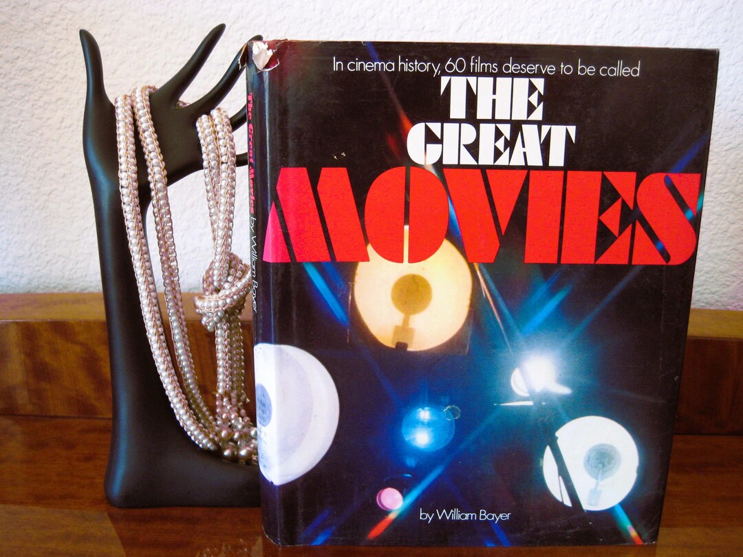 Hardcover Book, the Great Movies, William Bayer, 1973 First Edition ...