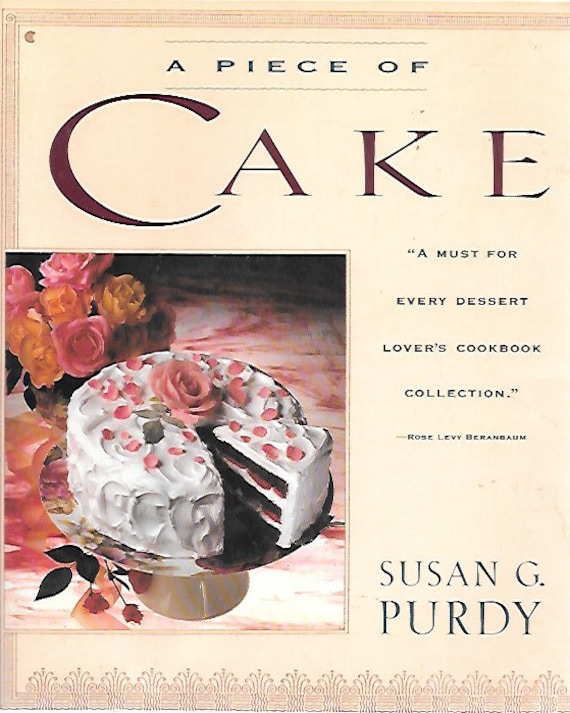 A Piece of Cake by Susan G. Purdy Softcover 1993 - Etsy