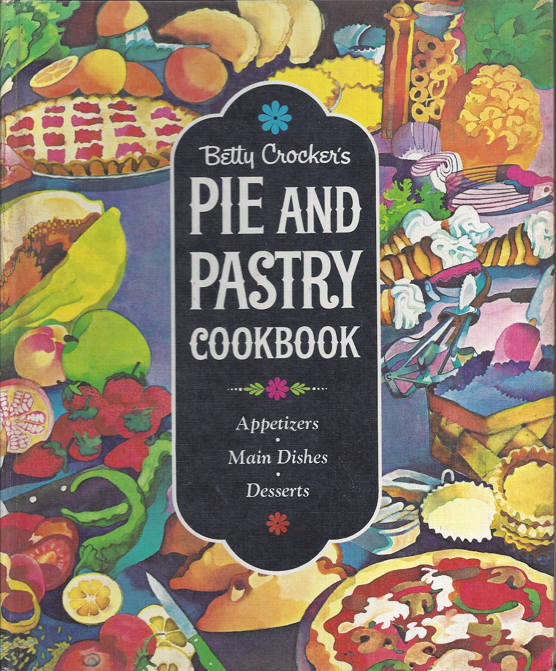 Betty Crocker's Pie and Pastry Cook Book 1968 1st Edition/printing ...