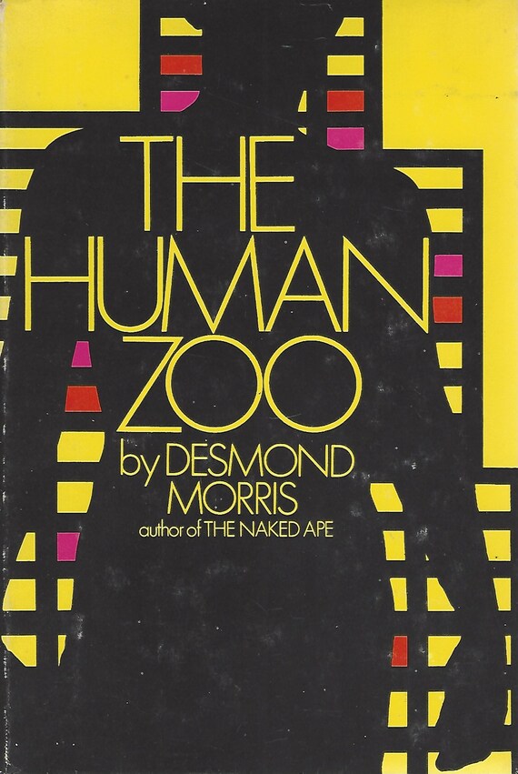The Human Zoo by Desmond Morris hardcover 1969 First | Etsy
