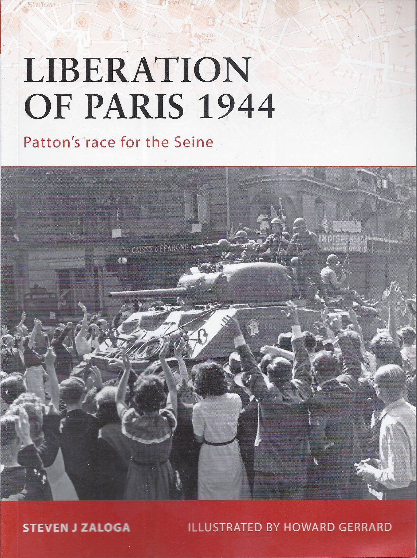 Liberation of Paris 1944: Patton’s Race for the Seine by Steven J ...