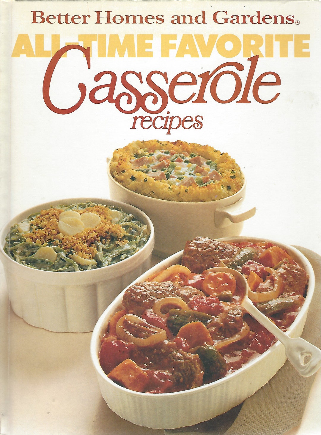 Better Homes and Gardens: All Time Favorite Casserole Recipes Cook Book ...