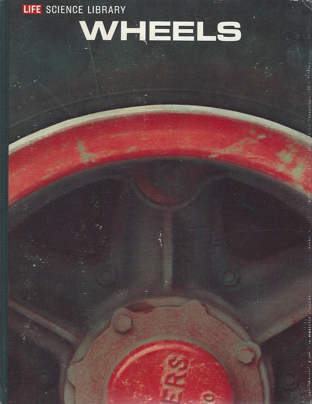 TIME LIFE: Science Library; Wheels by Wilfred Owen and Ezra Bowen (1967 ...