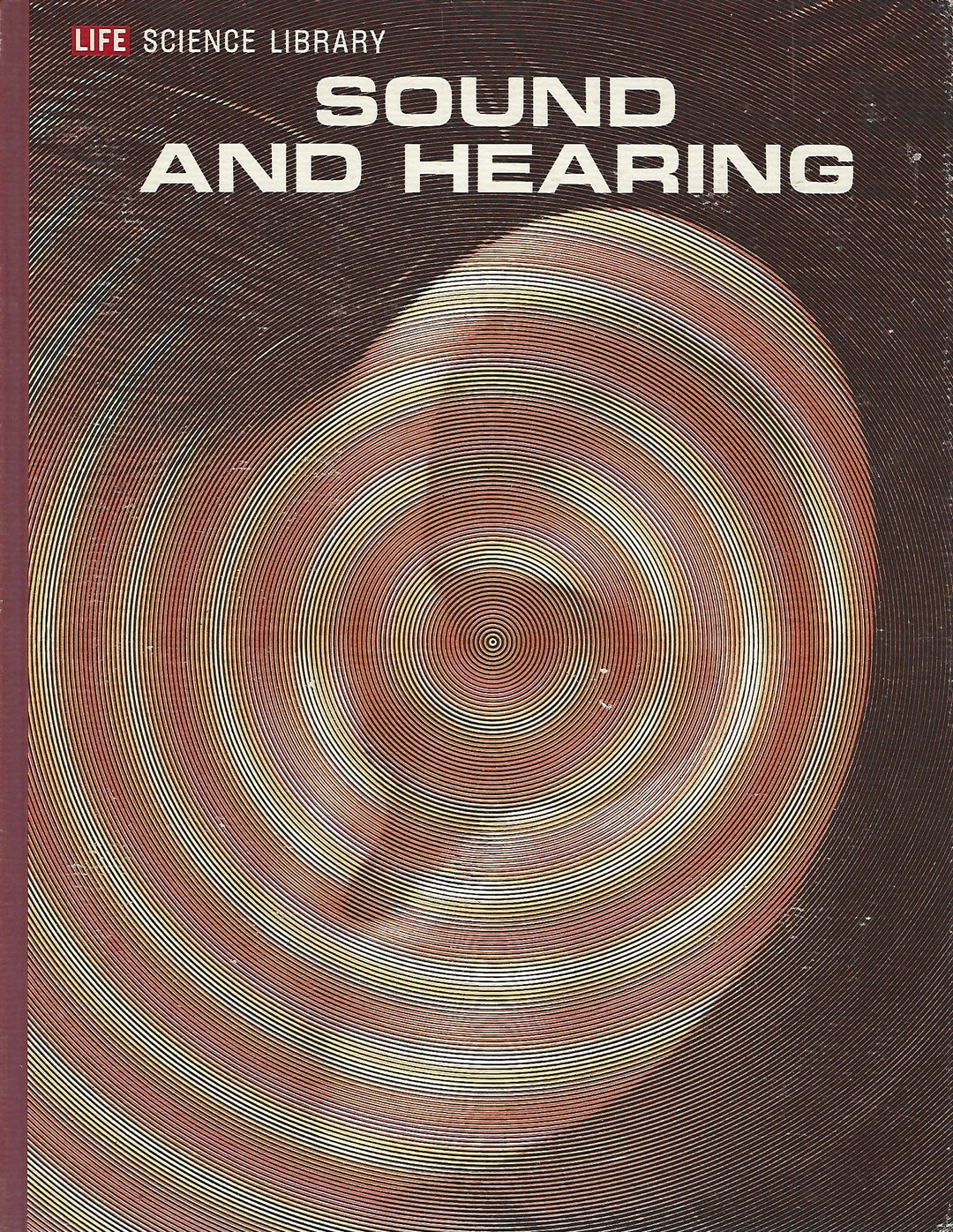 TIME LIFE: Science Library; Sound and Hearing by S.S. Stevens & Fred ...
