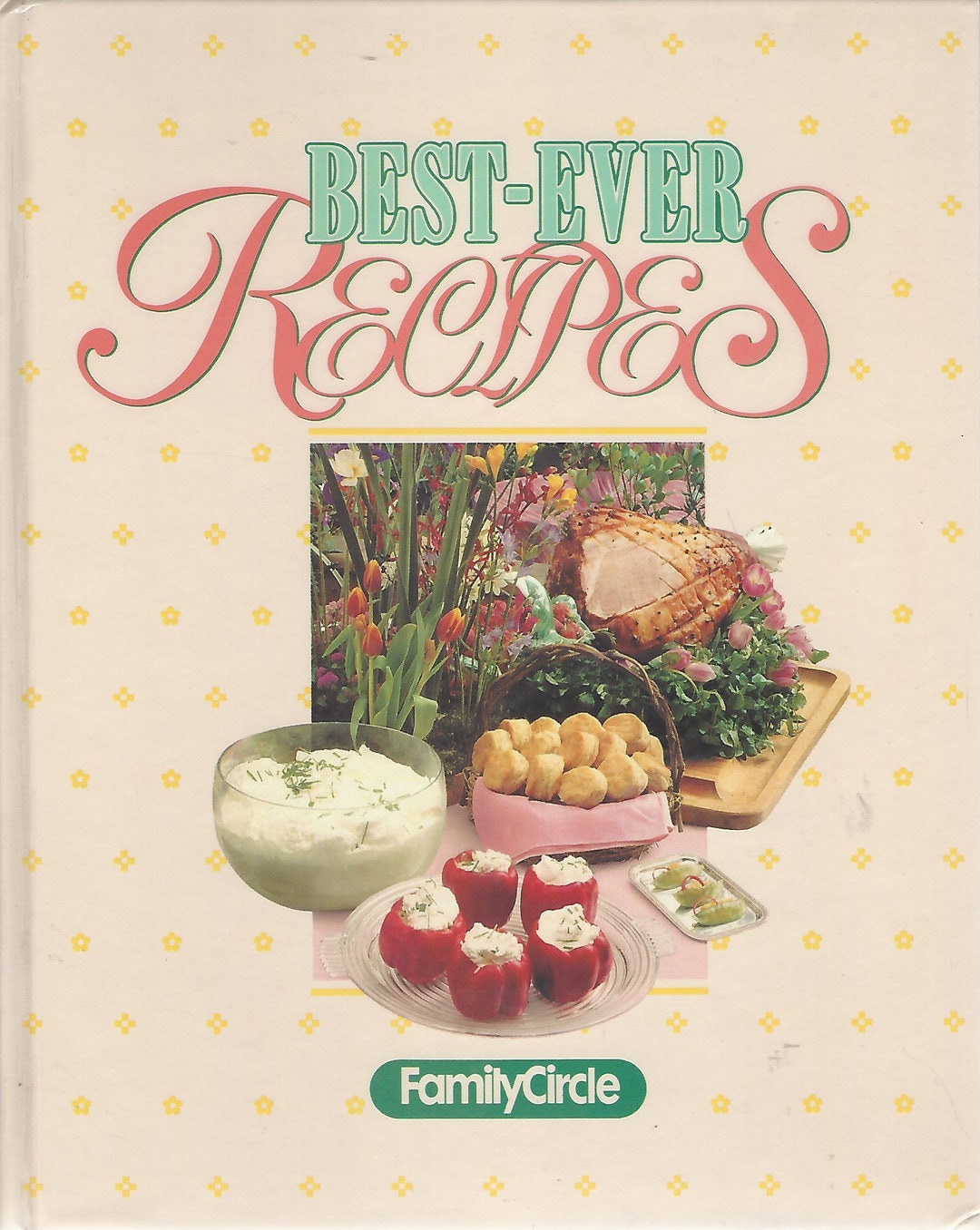 Best-ever Recipes From Family Circle Hardcover (1989) - Etsy