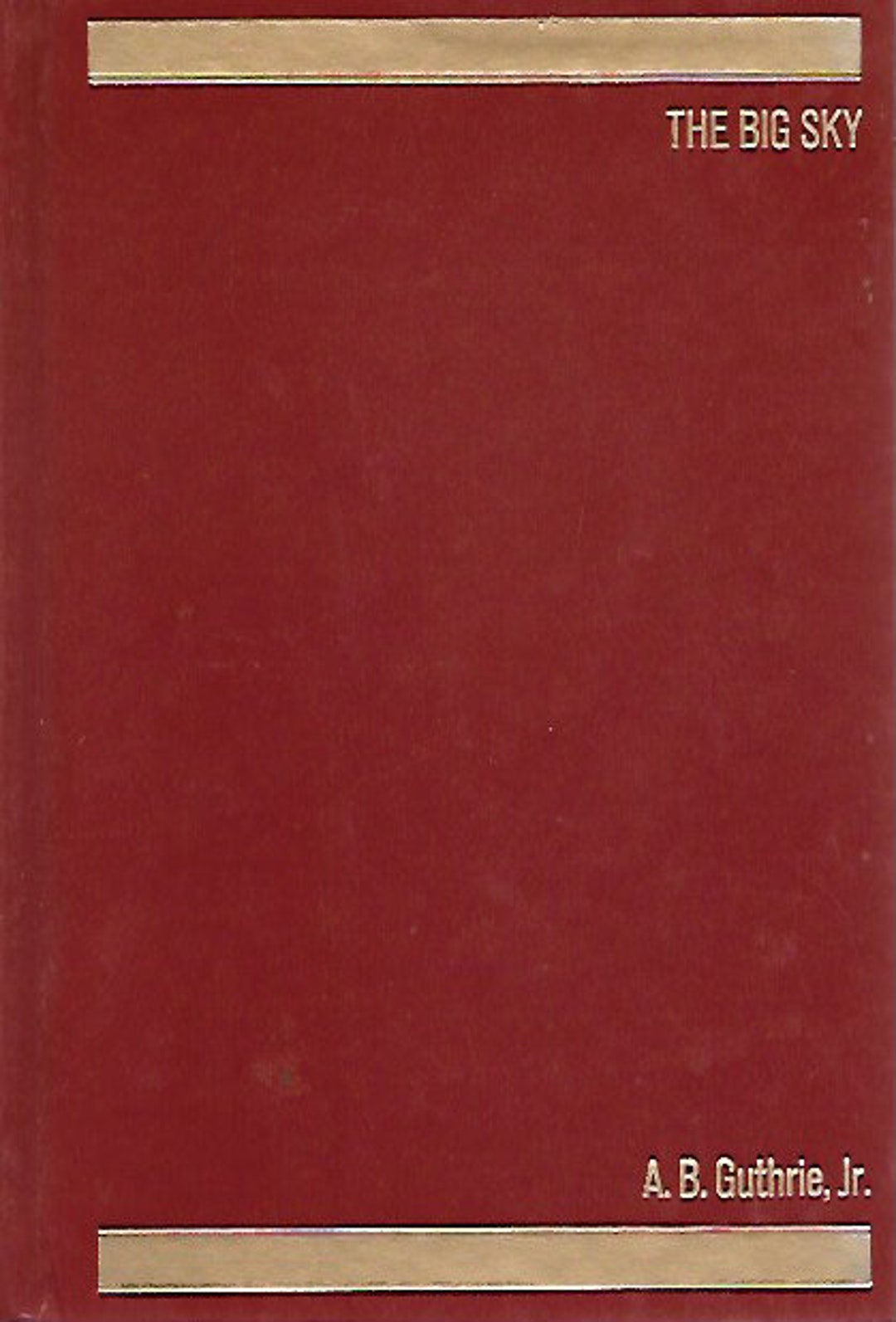 The Big Sky by A.B. Guthrie, Jr for Time-life Reading Program ...