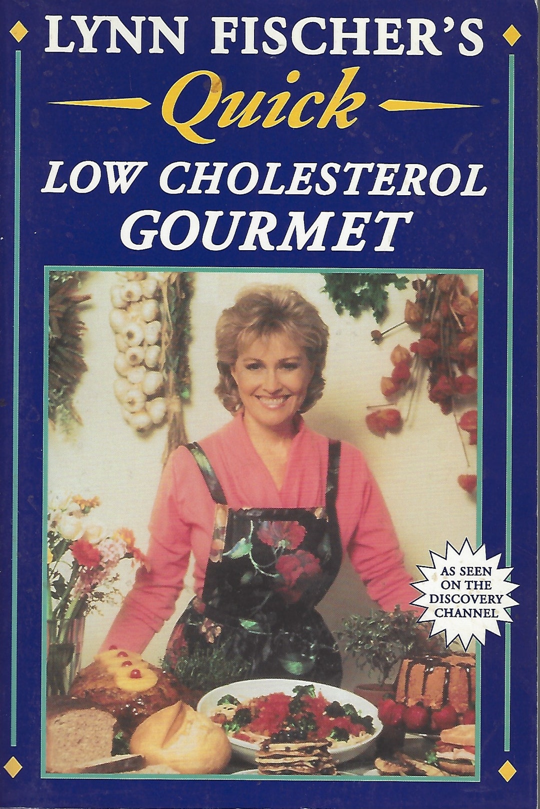 Lynn Fischer's Quick Low Cholesterol Gourmet (softcover) 1993 - Etsy