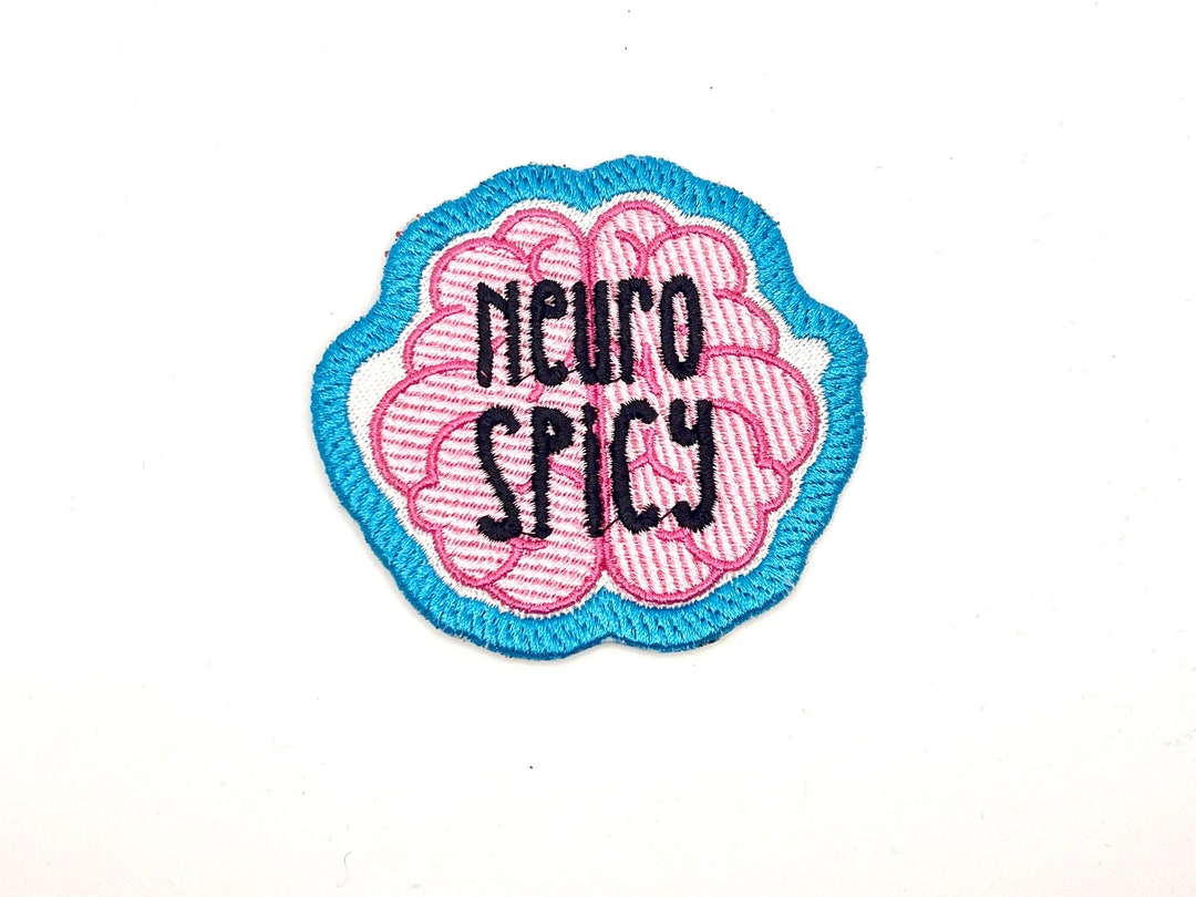 Neuro Spicy Brain Patch - Neurodiverse and Proud - Embroidered Iron on ...