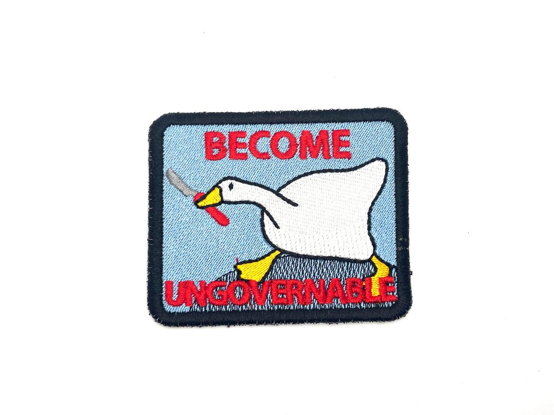 Become Ungovernable Goose Protest Patch - Embroidered Iron on or Sew on ...